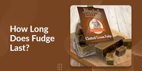Storing Fudge: Everything You Need To Know – Bluebell Cottage